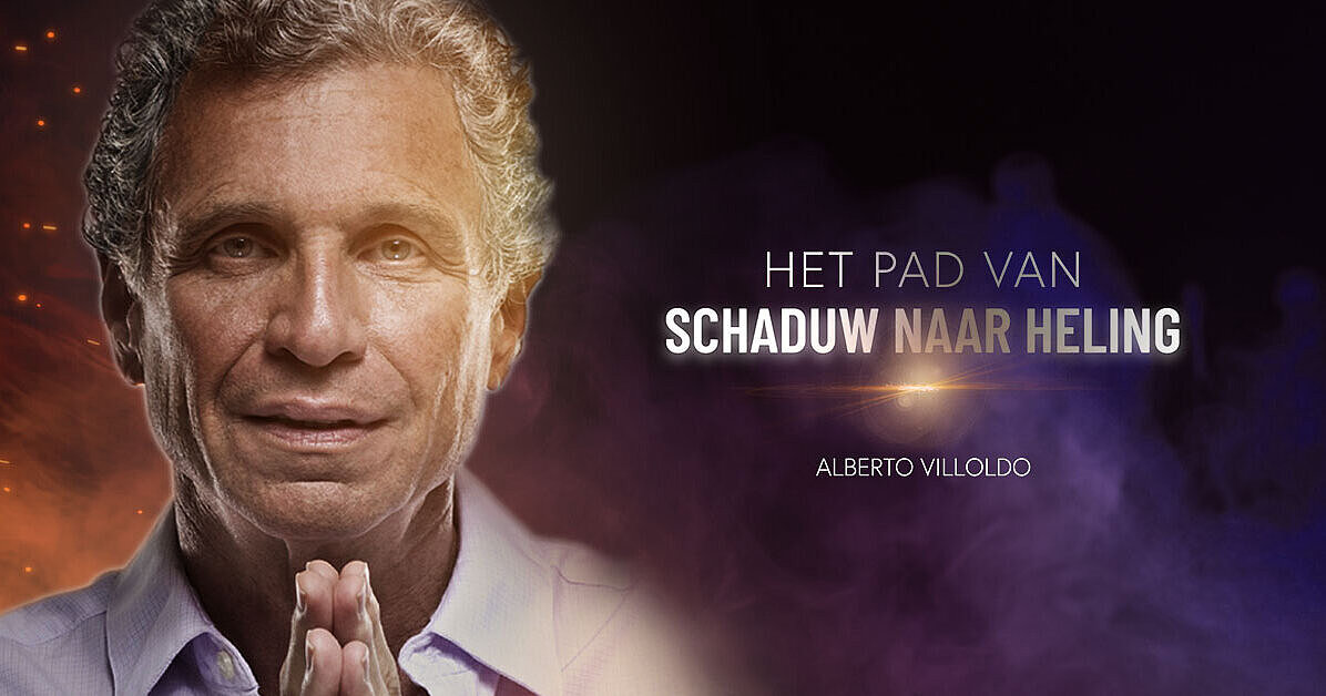 Beperkt Aanbod | Alberto Villoldo - Het Pad van Schaduw naar Heling ...