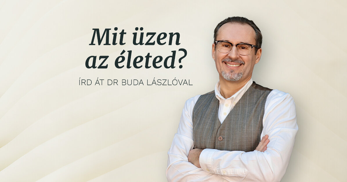 Dr. Buda László - Mit üzen az életed?: Hungarian