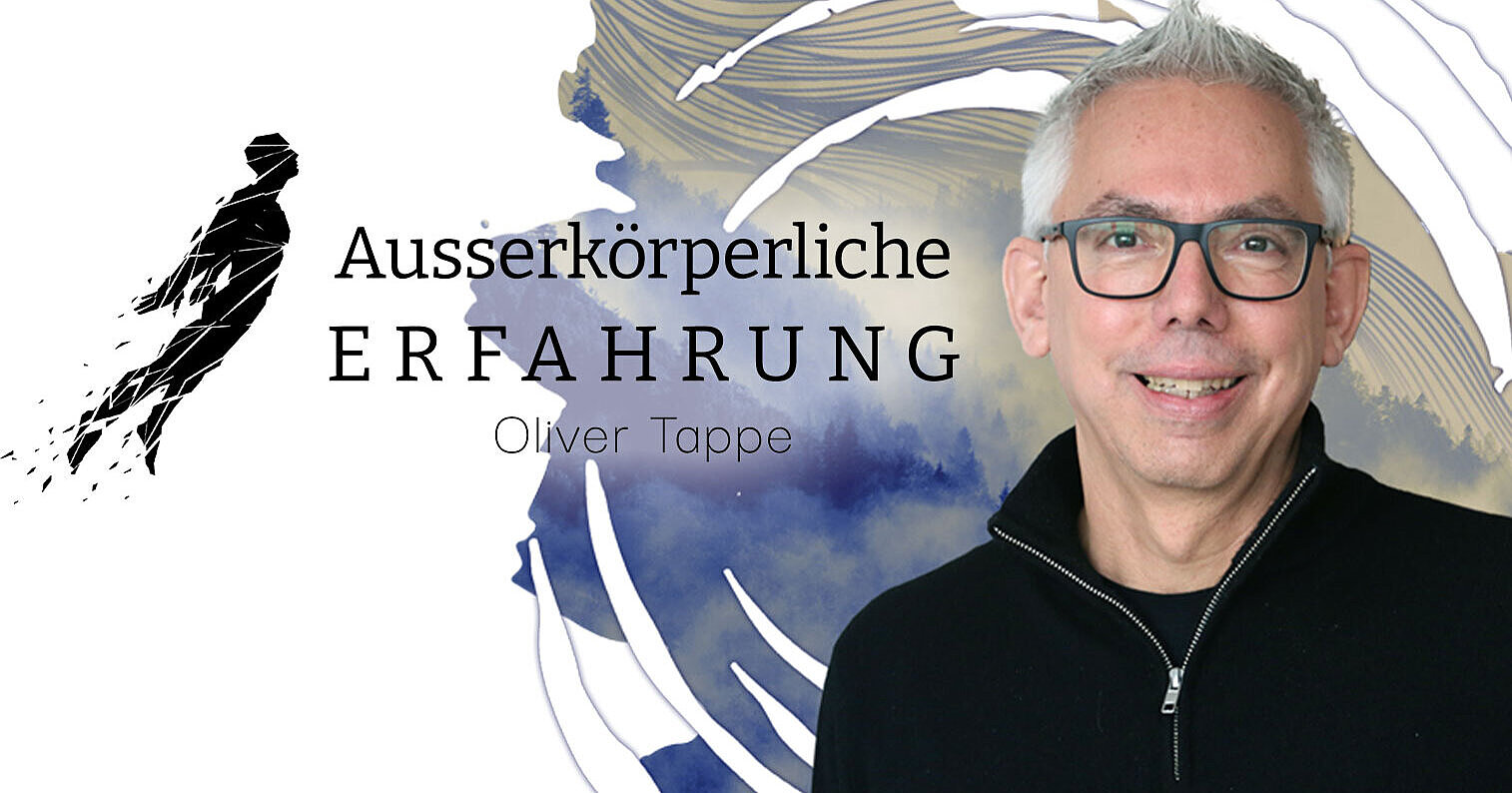 Oliver Tappe - Ausserkörperliche Erfahrung