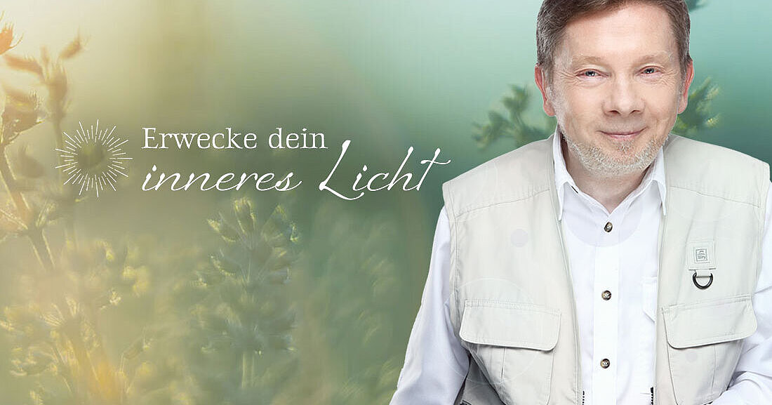 Eckhart Tolle - Erwecke dein inneres Licht: Younity